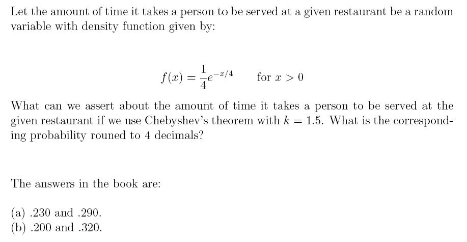 Solved Let the amount of time it takes a person to be served | Chegg.com
