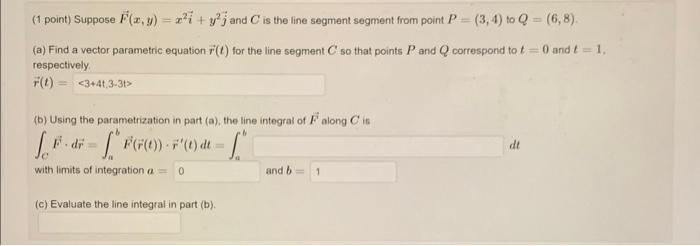 Solved (1. point) Suppose F(x,y)=x2i+y2j and C is the line | Chegg.com