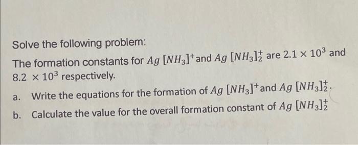 Solved Solve the following problem: The formation constants | Chegg.com