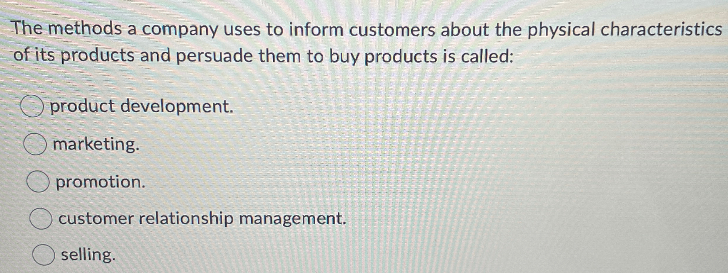 Solved The methods a company uses to inform customers about | Chegg.com