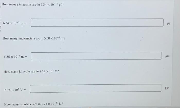 Solved How many picograms are in 6.34 x 10-¹¹ g? 6.34 x | Chegg.com