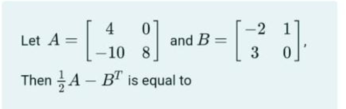 Solved Let \\( A=\\left[\\begin{array}{cc}4 & 0 \\\\ -10 & | Chegg.com