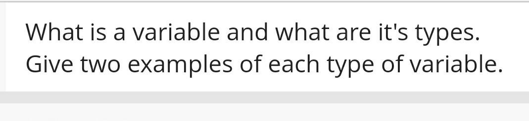 Solved What is a variable and what are it's types. Give two | Chegg.com