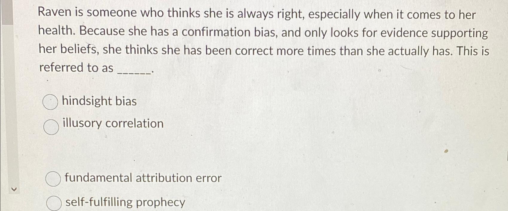 Raven is someone who thinks she is always right, | Chegg.com