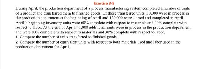 Solved Exercise 3-5 During April, the production department | Chegg.com