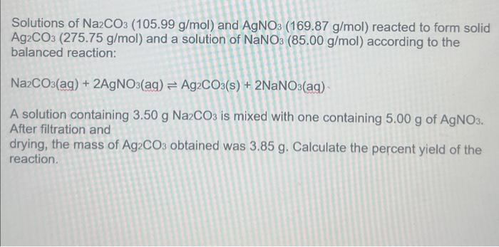 Solved Solutions of Na2CO3(105.99 g/mol) and AgNO3(169.87 | Chegg.com