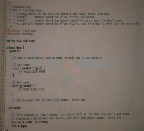 Solved 2 3 4 5 problea2.cpp "Add to the dog class: - A | Chegg.com