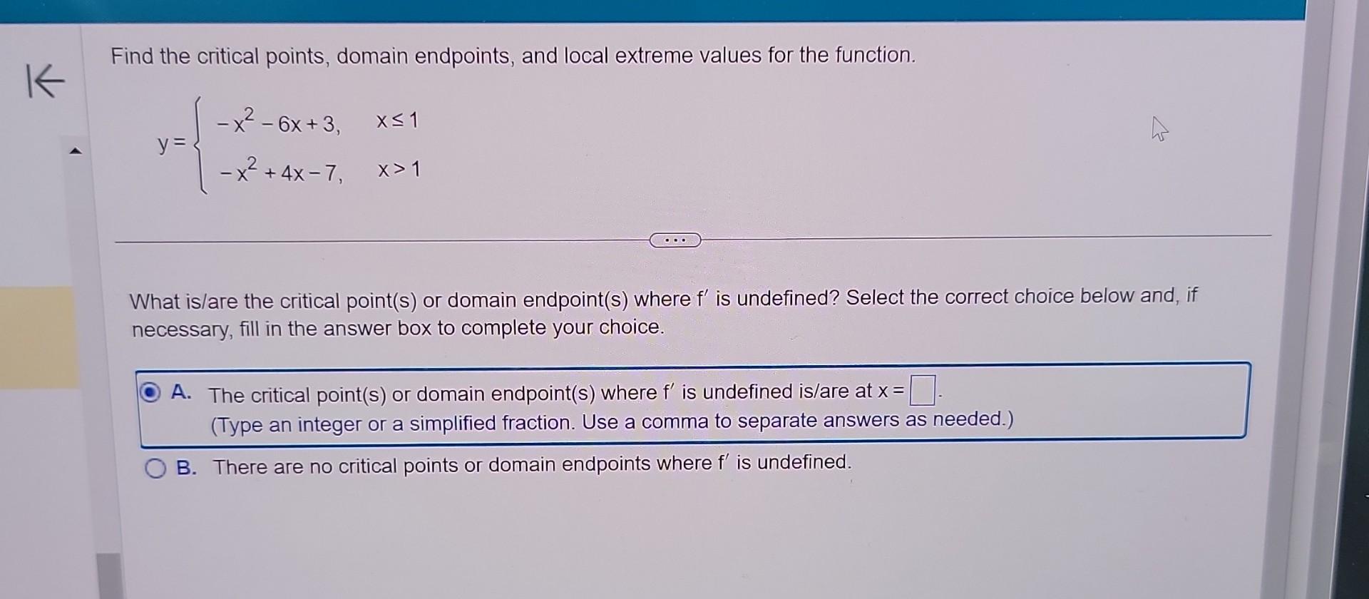 Solved Find the critical points, domain endpoints, and local | Chegg.com