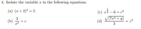Solved 4. Isolate the variable x in the following equations. | Chegg.com