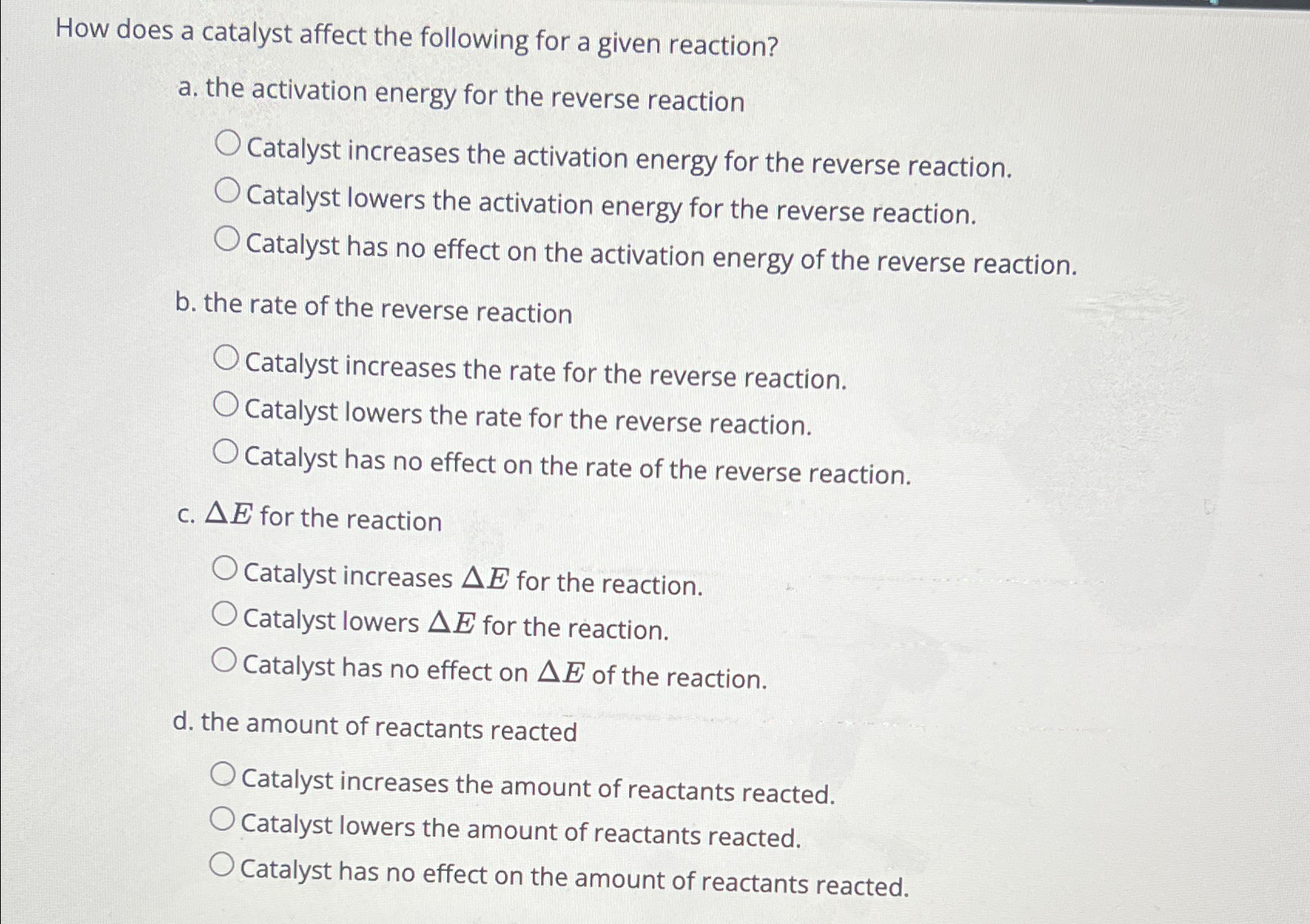 Solved How does a catalyst affect the following for a given | Chegg.com