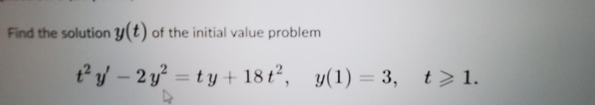 Solved Find the solution y(t) of the initial value problem | Chegg.com