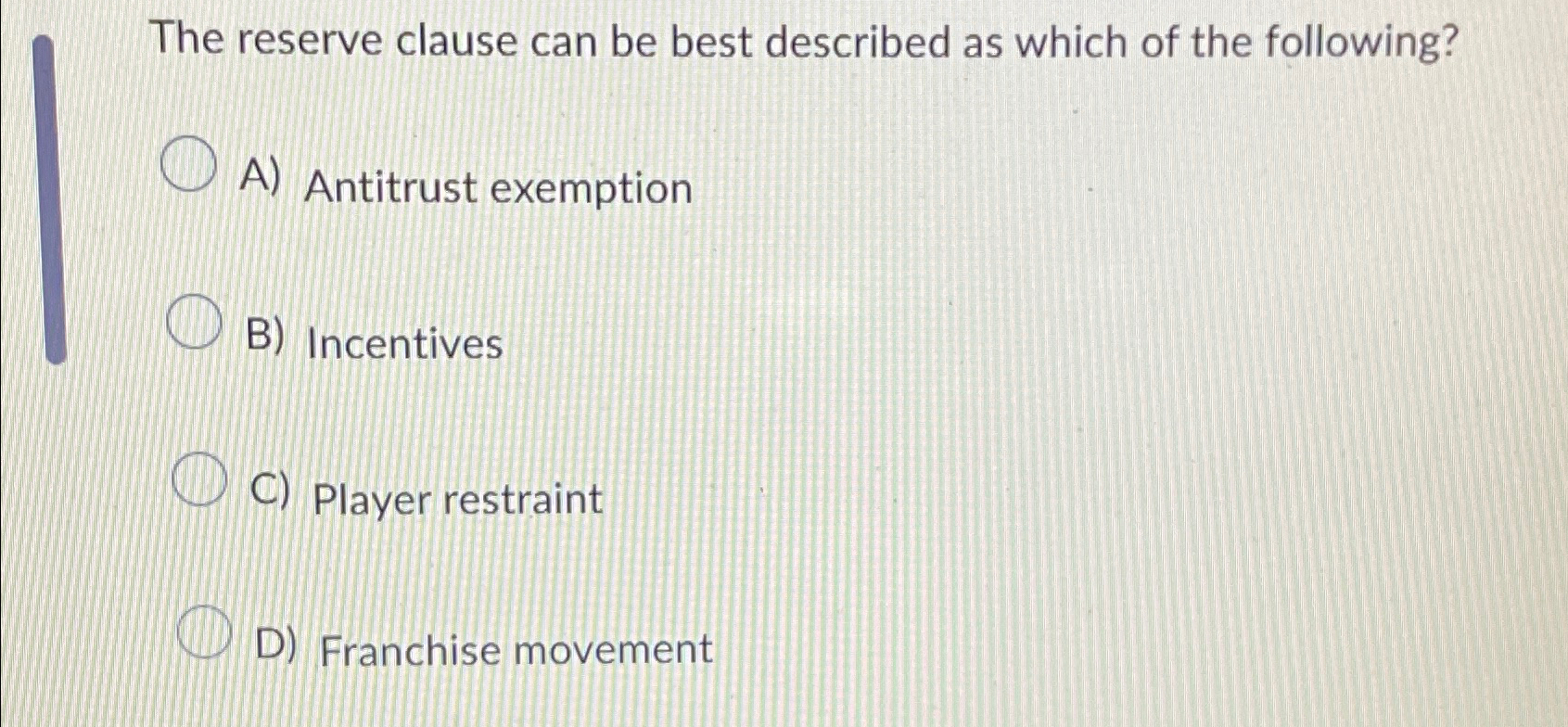 Solved The reserve clause can be best described as which of | Chegg.com