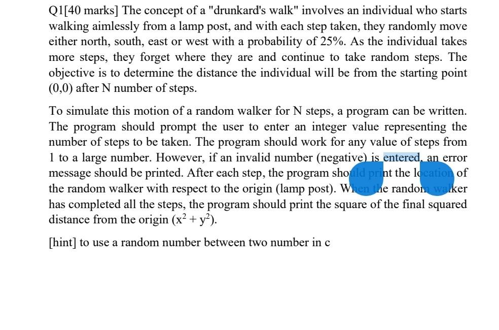 Solved Q1[40 marks] The concept of a "drunkard's walk" | Chegg.com