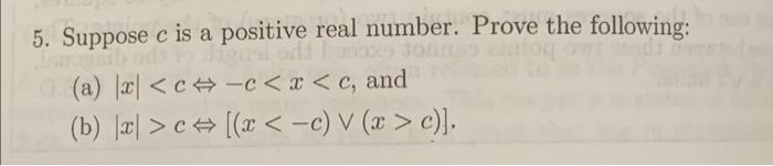 Solved 5. Suppose c is a positive real number. Prove the | Chegg.com
