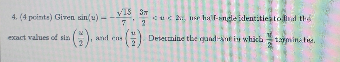Solved (4 ﻿points) ﻿Given sin(u2)cos(u2)u2sin(u)=-1327,3π2, | Chegg.com