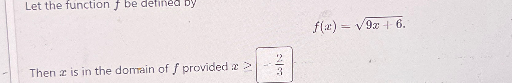 Solved Let the function f ﻿be defined byf(x)=9x+62Then x ﻿is | Chegg.com