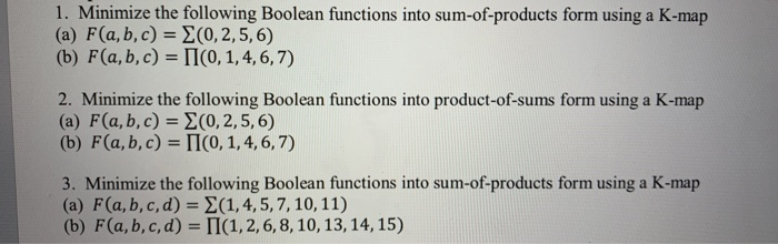 Solved 1. Minimize the following Boolean functions into | Chegg.com