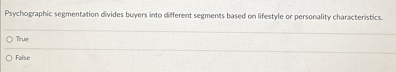 Solved Psychographic segmentation divides buyers into | Chegg.com