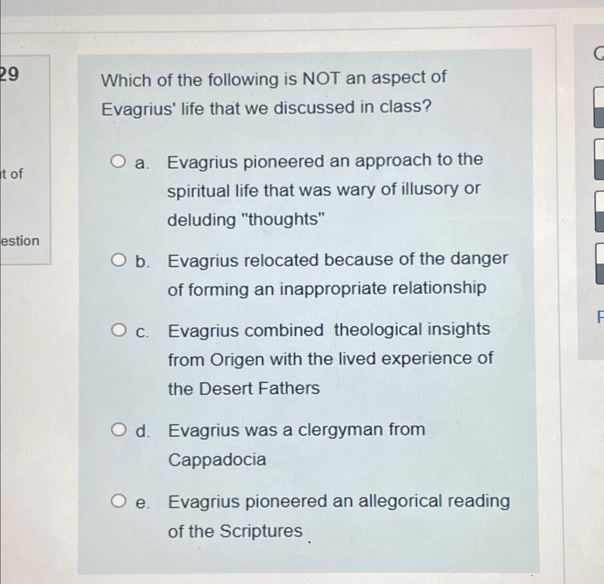 Solved Which of the following is NOT an aspect of Evagrius' | Chegg.com