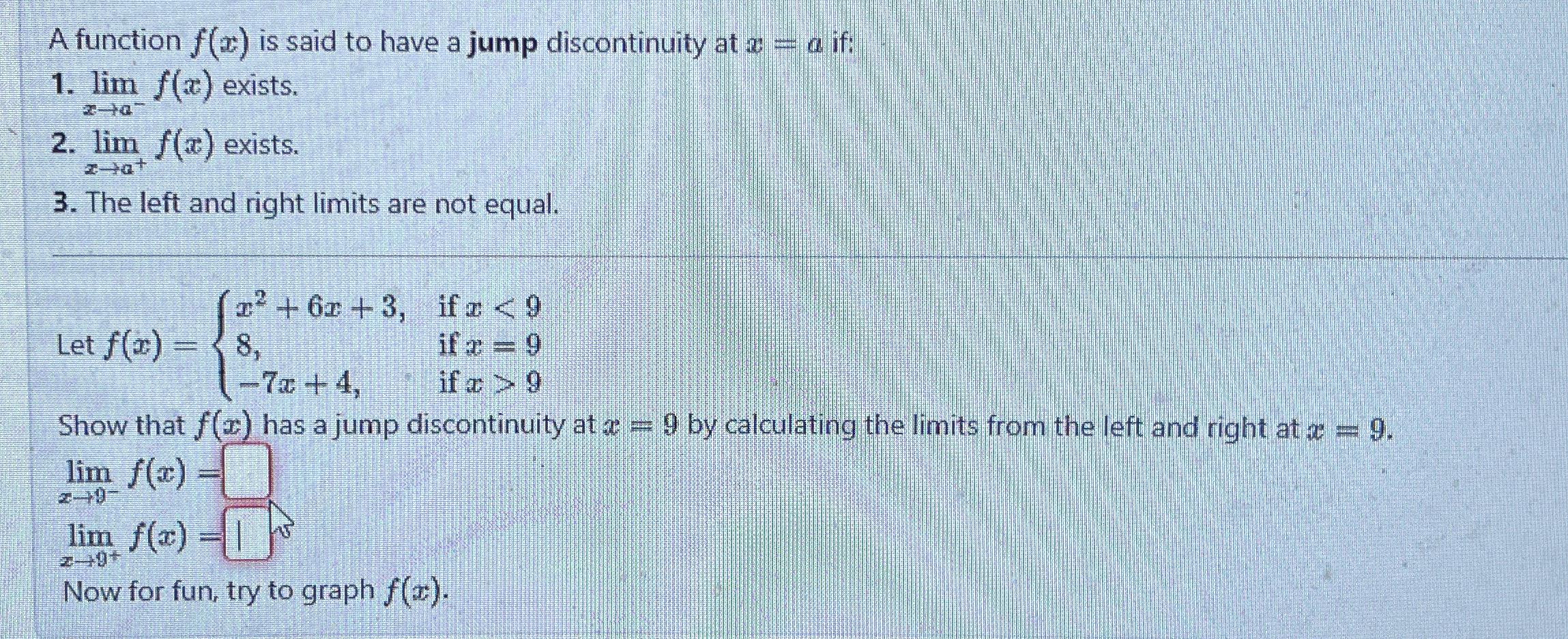 Solved A function f(x) ﻿is said to have a jump discontinuity | Chegg.com