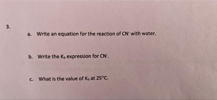 Solved 3. a. Write an equation for the reaction of CN with | Chegg.com