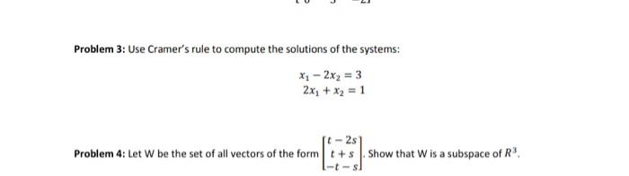 Solved Problem 3: Use Cramer's rule to compute the solutions | Chegg.com