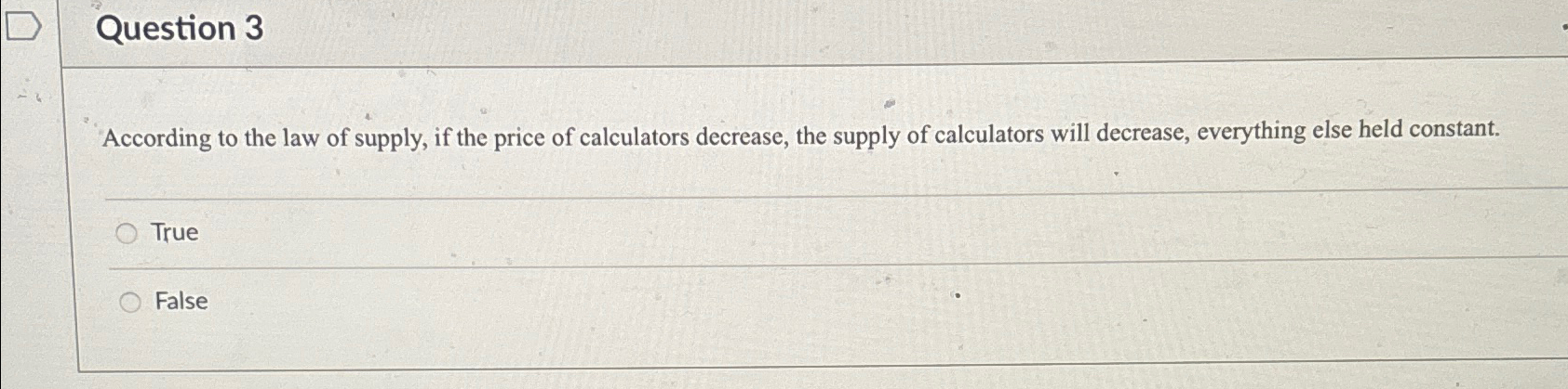 Question 3According to the law of supply, if the | Chegg.com