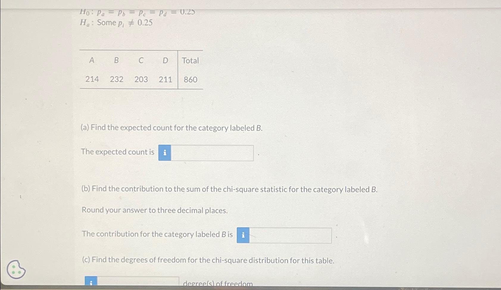 Solved H0:pa=pb=pc=pd=0.27Ha: Some | Chegg.com