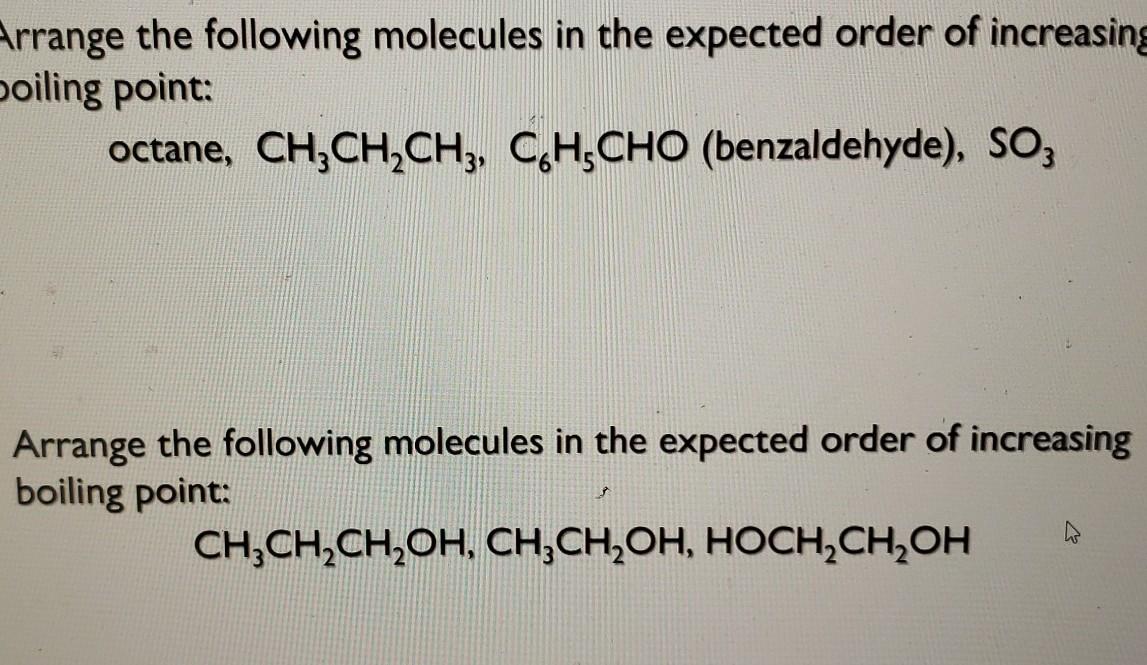 Solved Arrange the following molecules in the expected order | Chegg.com