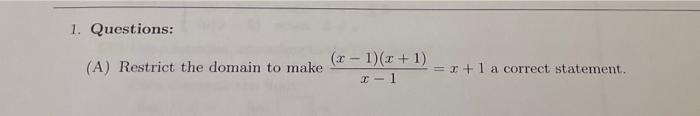 Solved 1. Questions: (A) Restrict the domain to make | Chegg.com