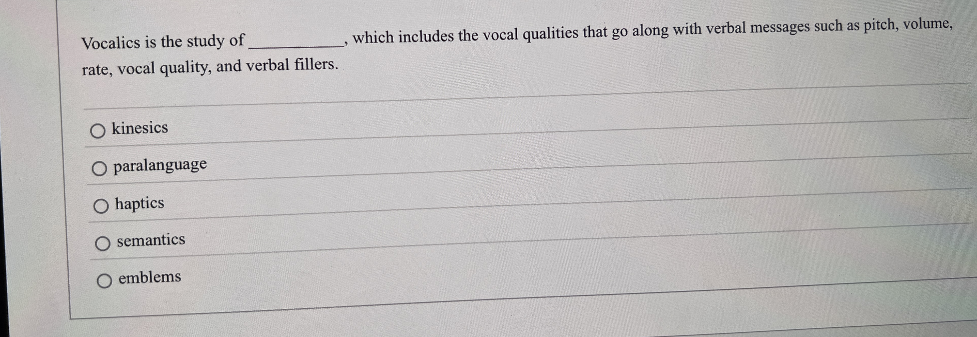 Solved Vocalics is the study ofwhich includes the vocal | Chegg.com