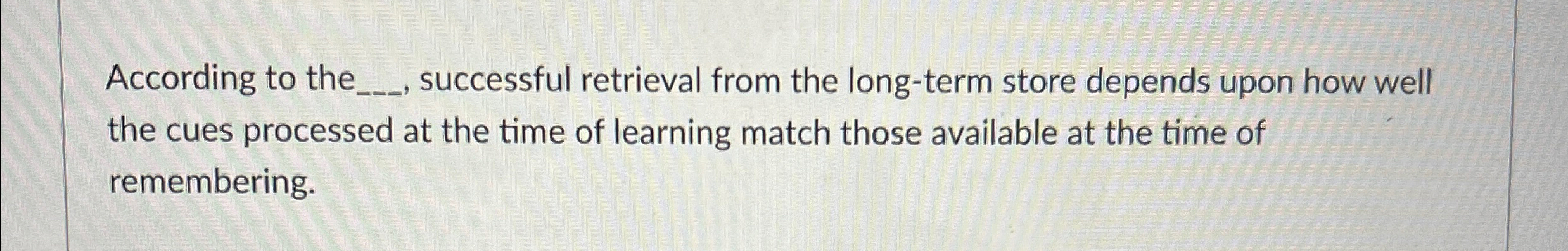Solved According to the q, , ﻿successful retrieval from the | Chegg.com