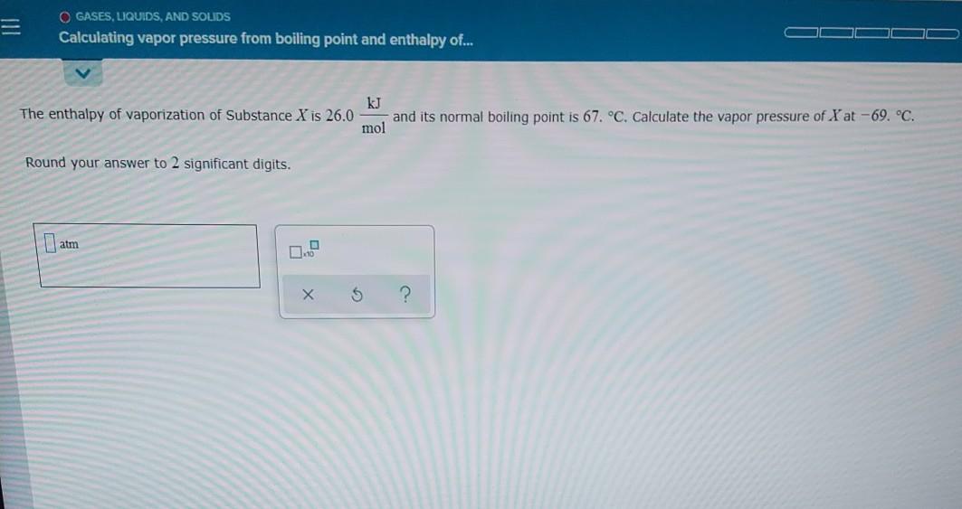 Solved O GASES, LIQUIDS, AND SOLIDS Calculating vapor | Chegg.com