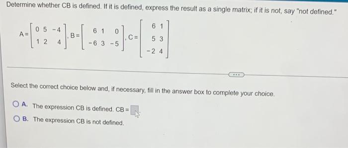 Solved Determine whether CB is defined. If it is defined, | Chegg.com