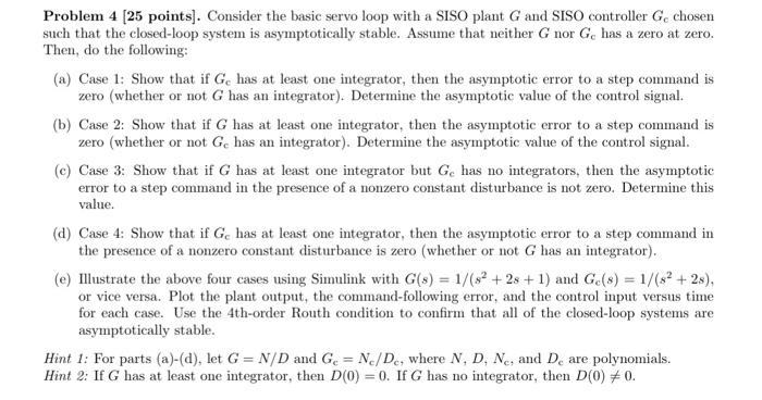Solved Problem 4 [25 points). Consider the basic servo loop | Chegg.com