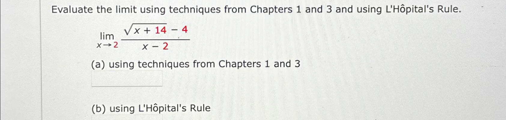 Solved Evaluate the limit using techniques from Chapters 1 | Chegg.com
