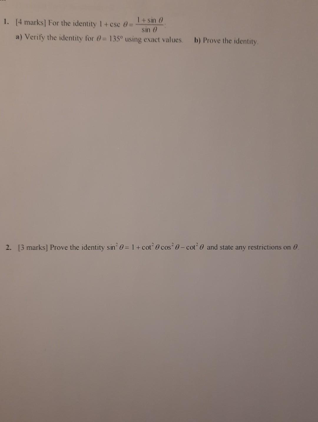 Solved 1. [4 marks] For the identity 1+csc (= 1 + sin e sin | Chegg.com