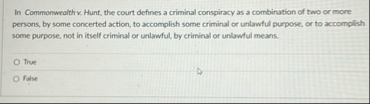 Solved In Commonwealth v , ﻿Hunt, the court defines a | Chegg.com