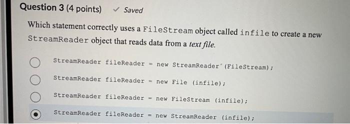 Solved Which statement(s) correctly sets up a FileStream to | Chegg.com