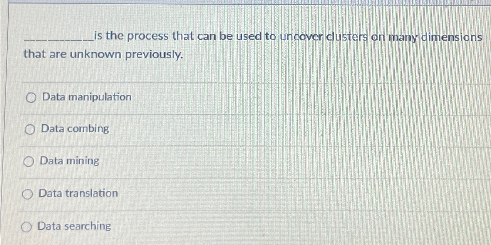 Solved is the process that can be used to uncover clusters | Chegg.com