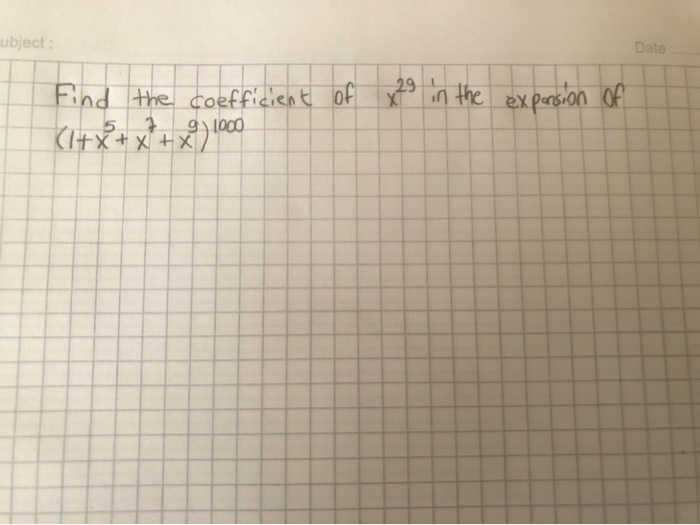 Solved ubject: Date Find the coefficient of x2 in the | Chegg.com
