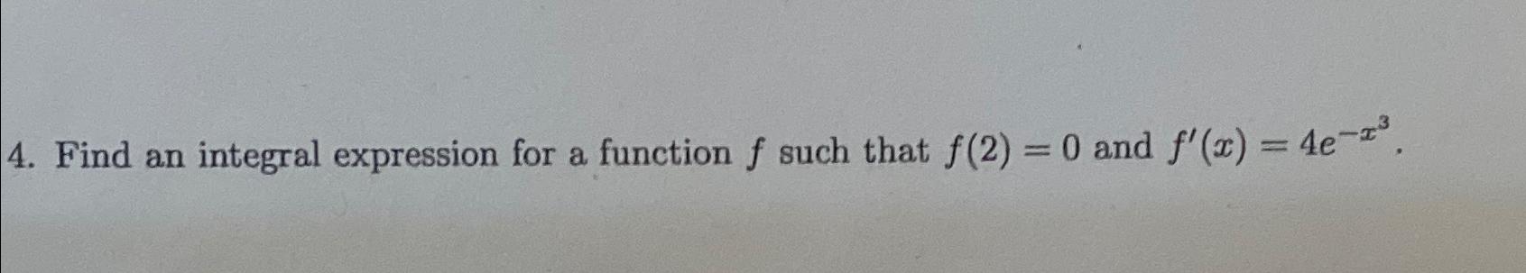 Solved Find an integral expression for a function f ﻿such | Chegg.com