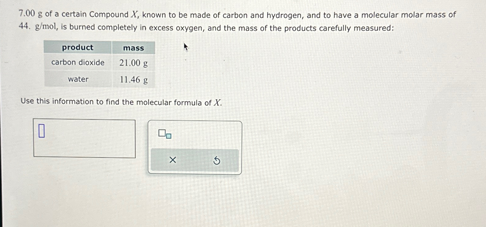 Solved 7.00g ﻿of a certain Compound x, ﻿known to be made of | Chegg.com