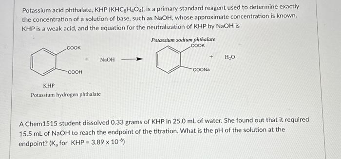 Solved Potassium acid phthalate, KHP (KHC8H4O4), is a | Chegg.com