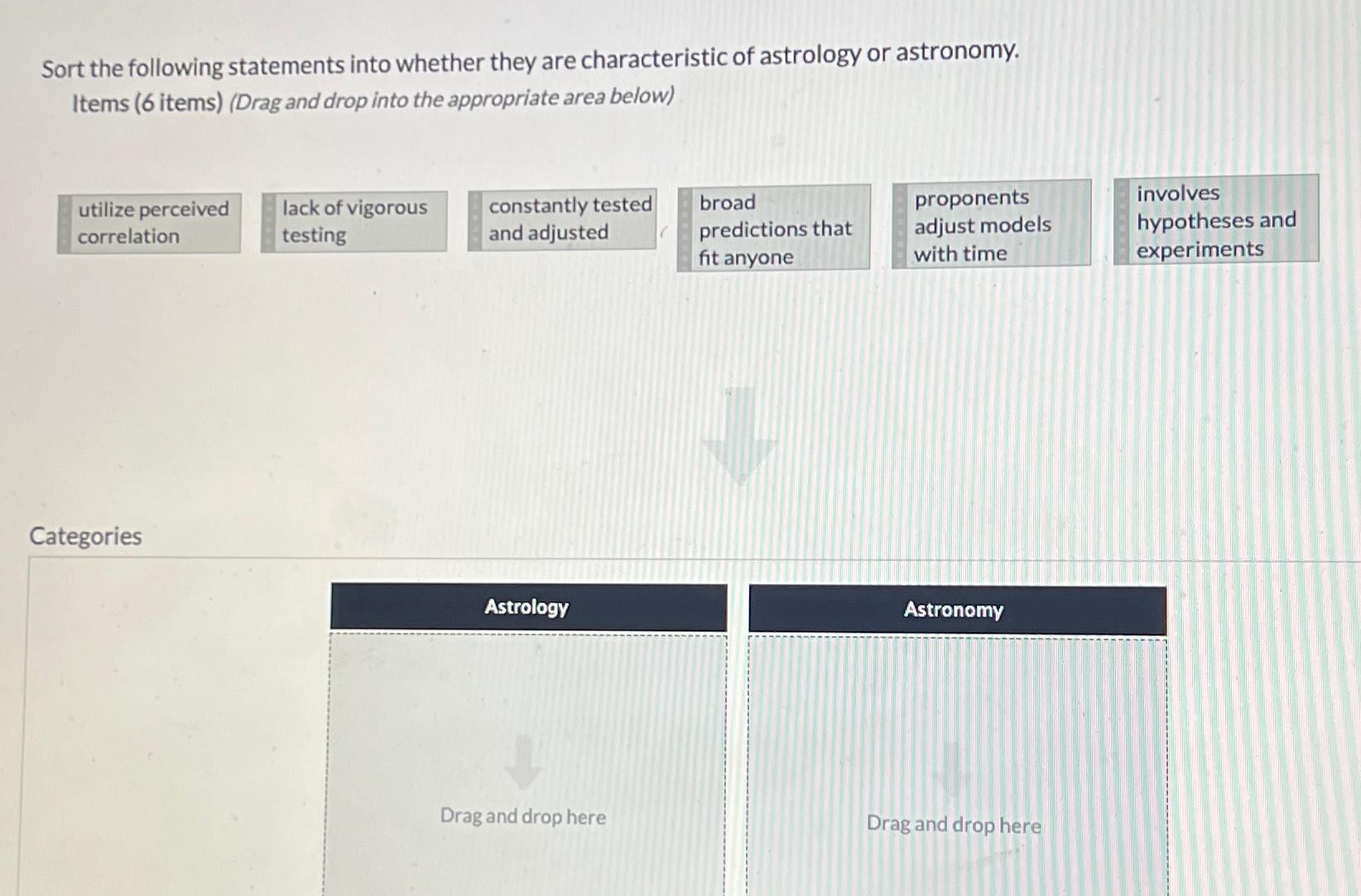 Solved Sort the following statements into whether they are | Chegg.com