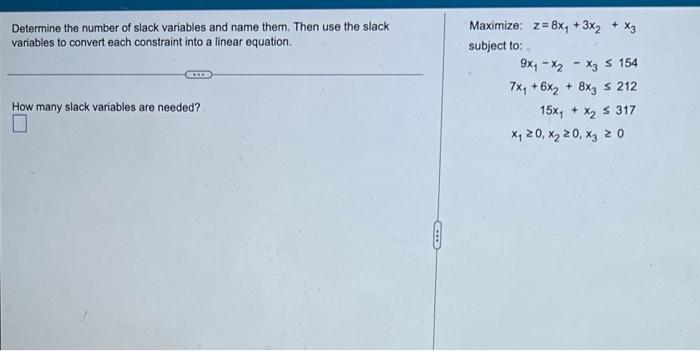 Solved Determine the number of slack variables and name | Chegg.com