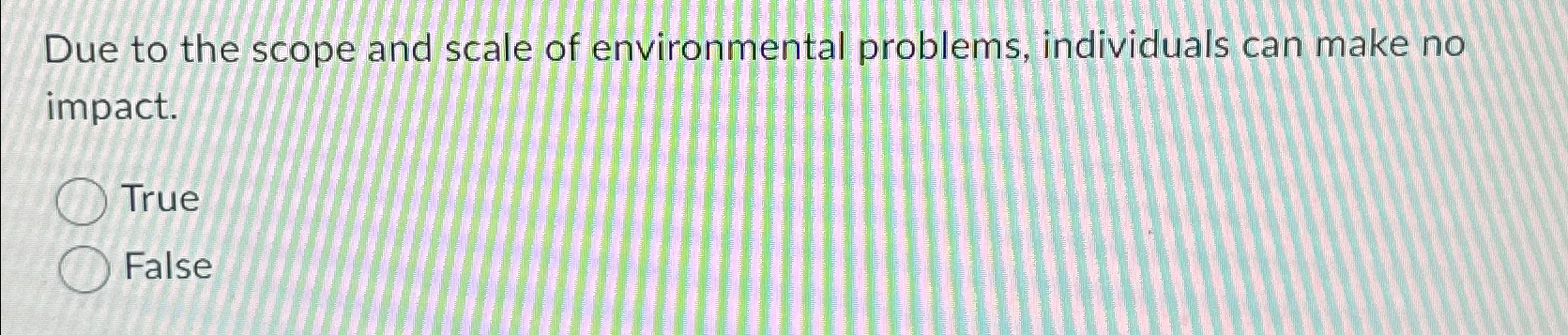 Solved Due to the scope and scale of environmental problems, | Chegg.com