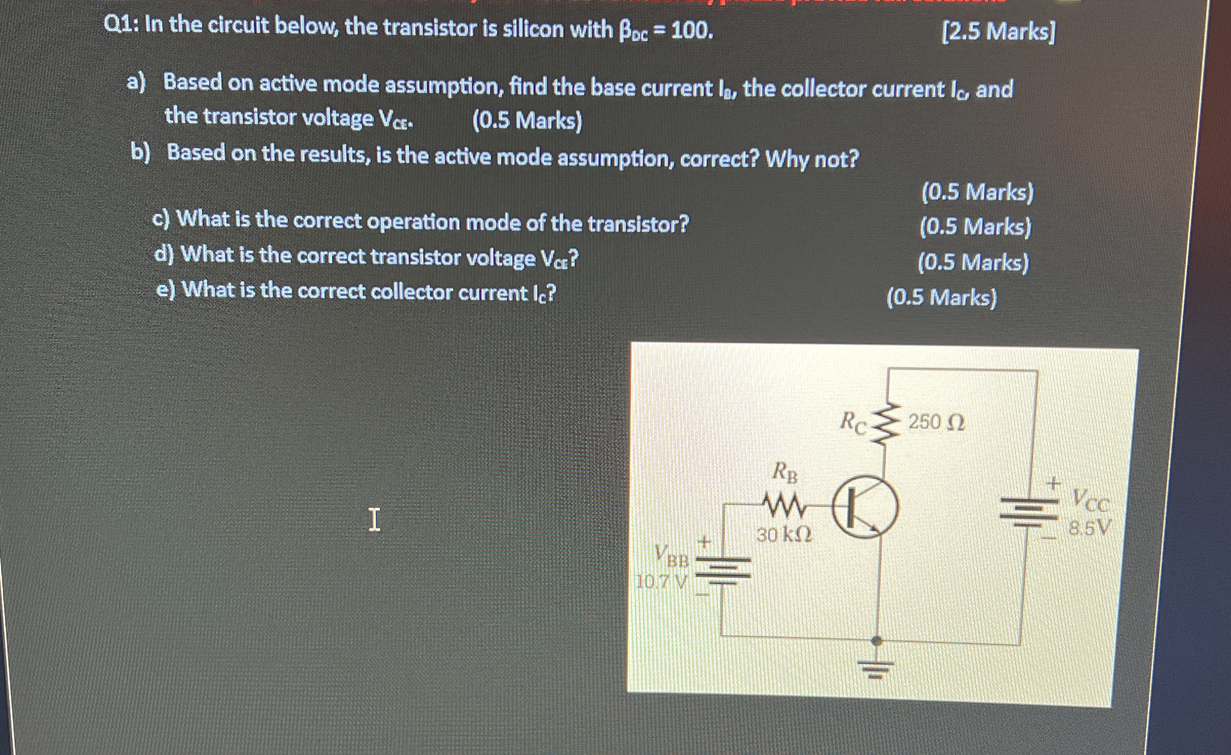 Solved Q1: In the circuit below, the transistor is silicon | Chegg.com