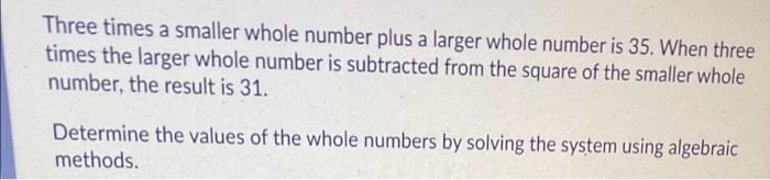 Solved Three times a smaller whole number plus a larger | Chegg.com