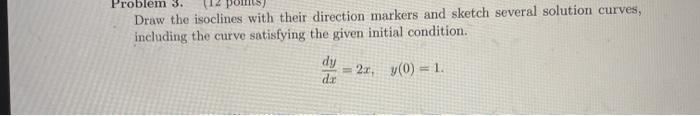 Solved Problem 3. Draw the isoclines with their direction | Chegg.com